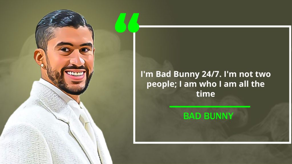 35 Bad Bunny Quotes (with Commentary) - Wealth Rector