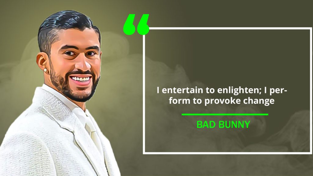 35 Bad Bunny Quotes (with Commentary) - Wealth Rector