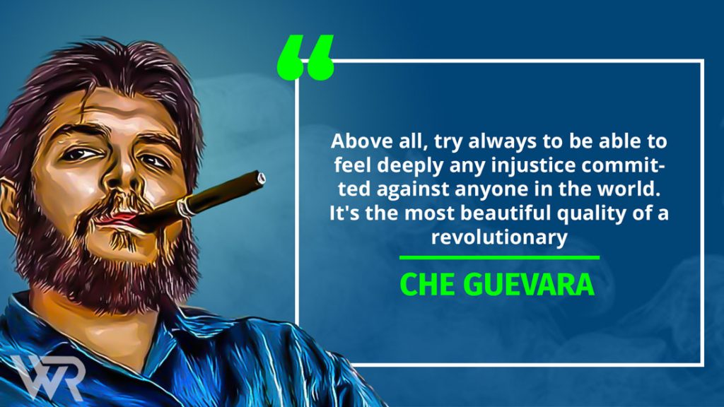 35 Top Che Guevara Quotes (with Commentary) - Wealth Rector
