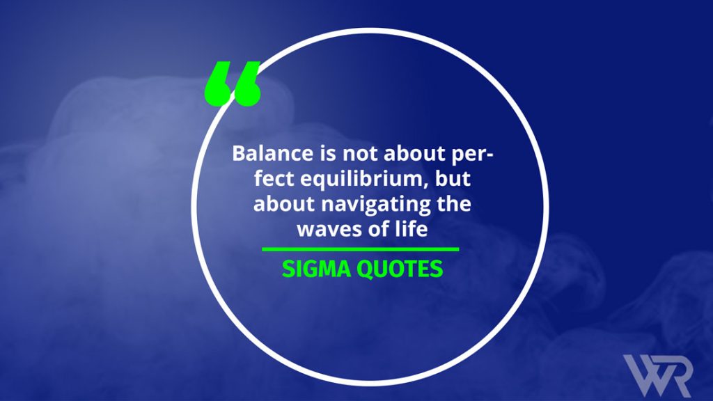 47 Top Sigma Quotes (with Commentary) - Wealth Rector