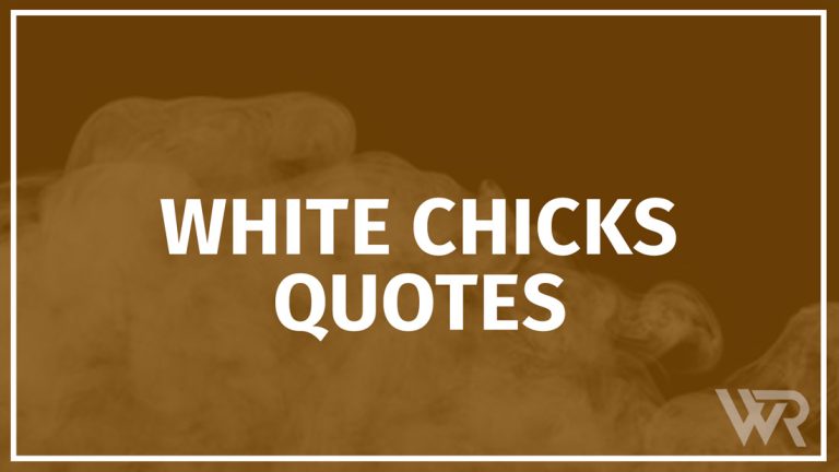 25 White Chicks Quotes (with Commentary) - Wealth Rector