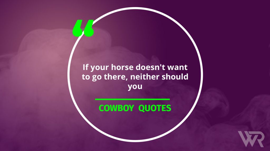 47 Best Cowboy Quotes (with Commentary) - Wealth Rector