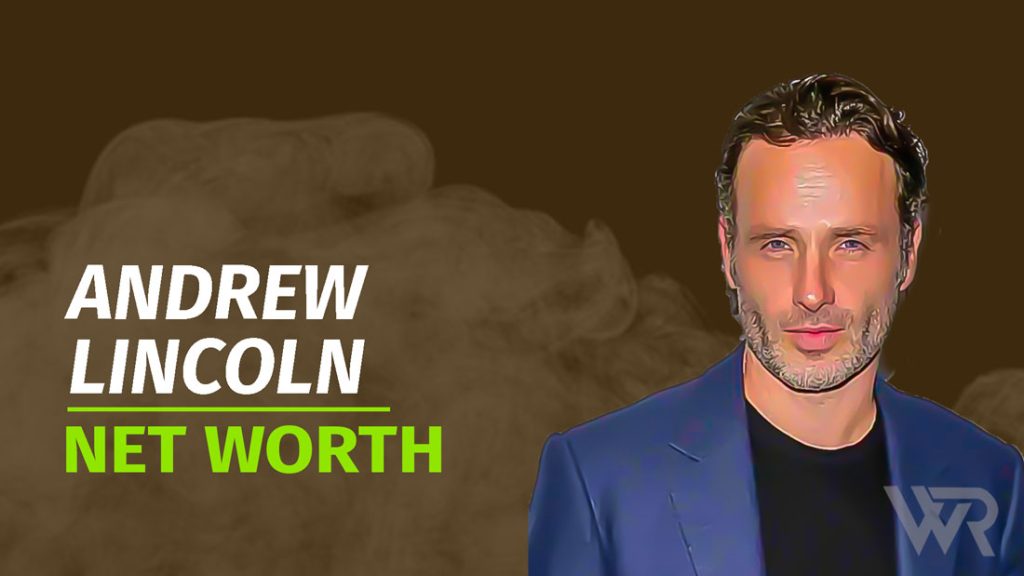 Andrew Lincoln Net Worth & Achievements (Updated 2025) - Wealth Rector