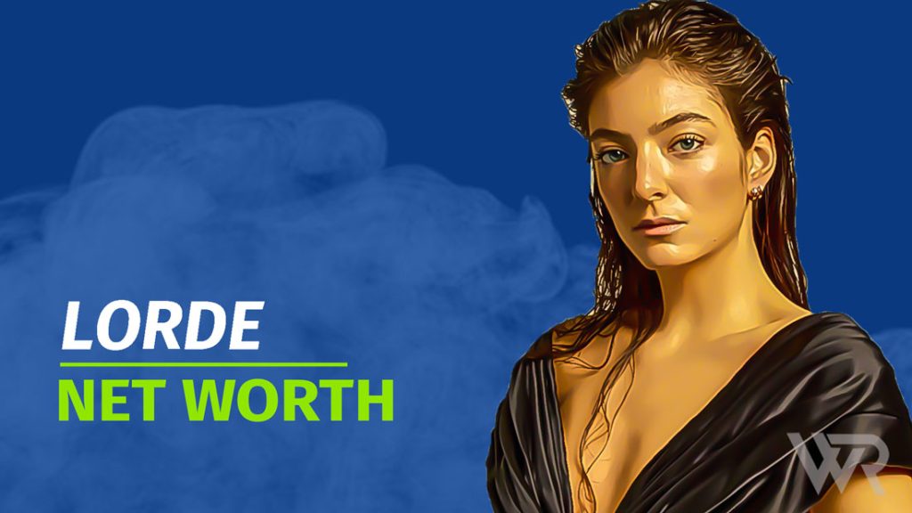 Lorde Net Worth & Achievements (Updated 2025) - Wealth Rector