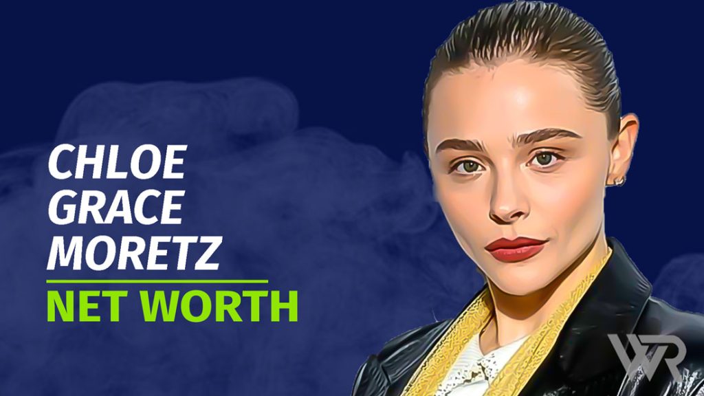 Chloe Grace Moretz Net Worth - Wealth Rector